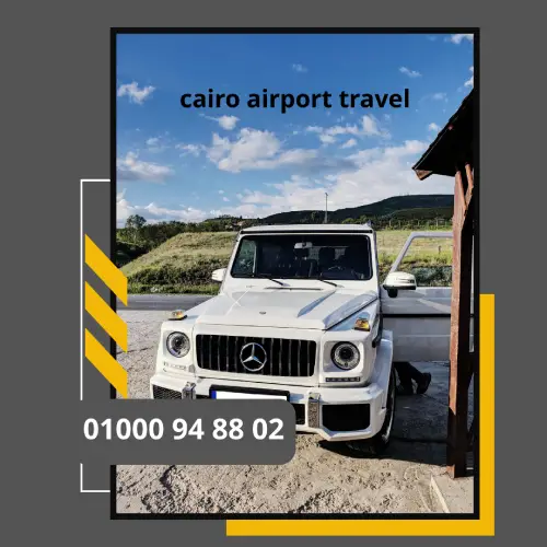 Cairo Airport Limousine | Luxury Transportation Services 24/7